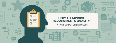 Fast Guide on How to Improve Requirements Quality